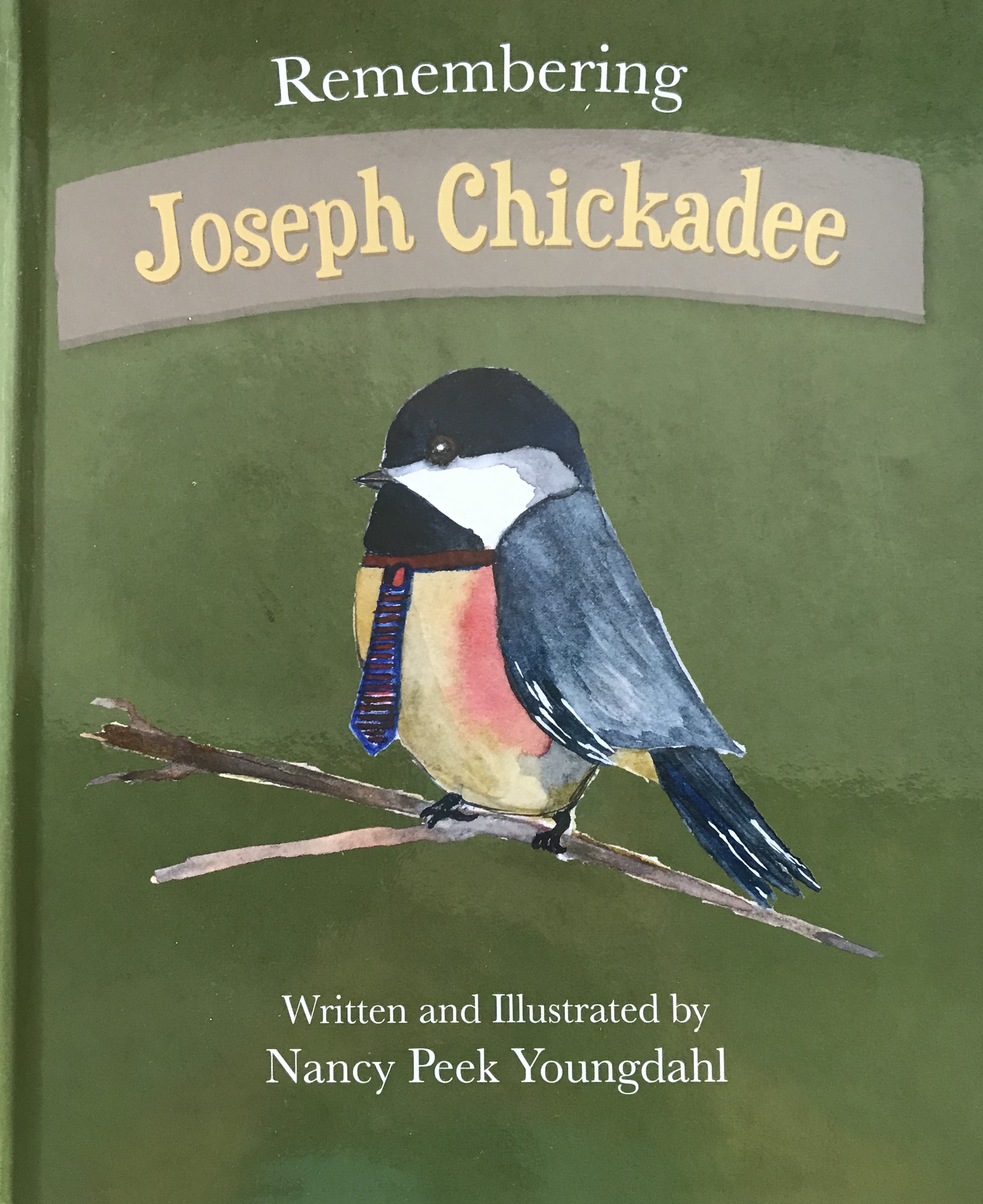 Book Report: Remembering Joseph Chickadee by Nancy Peek Youngdahl ...