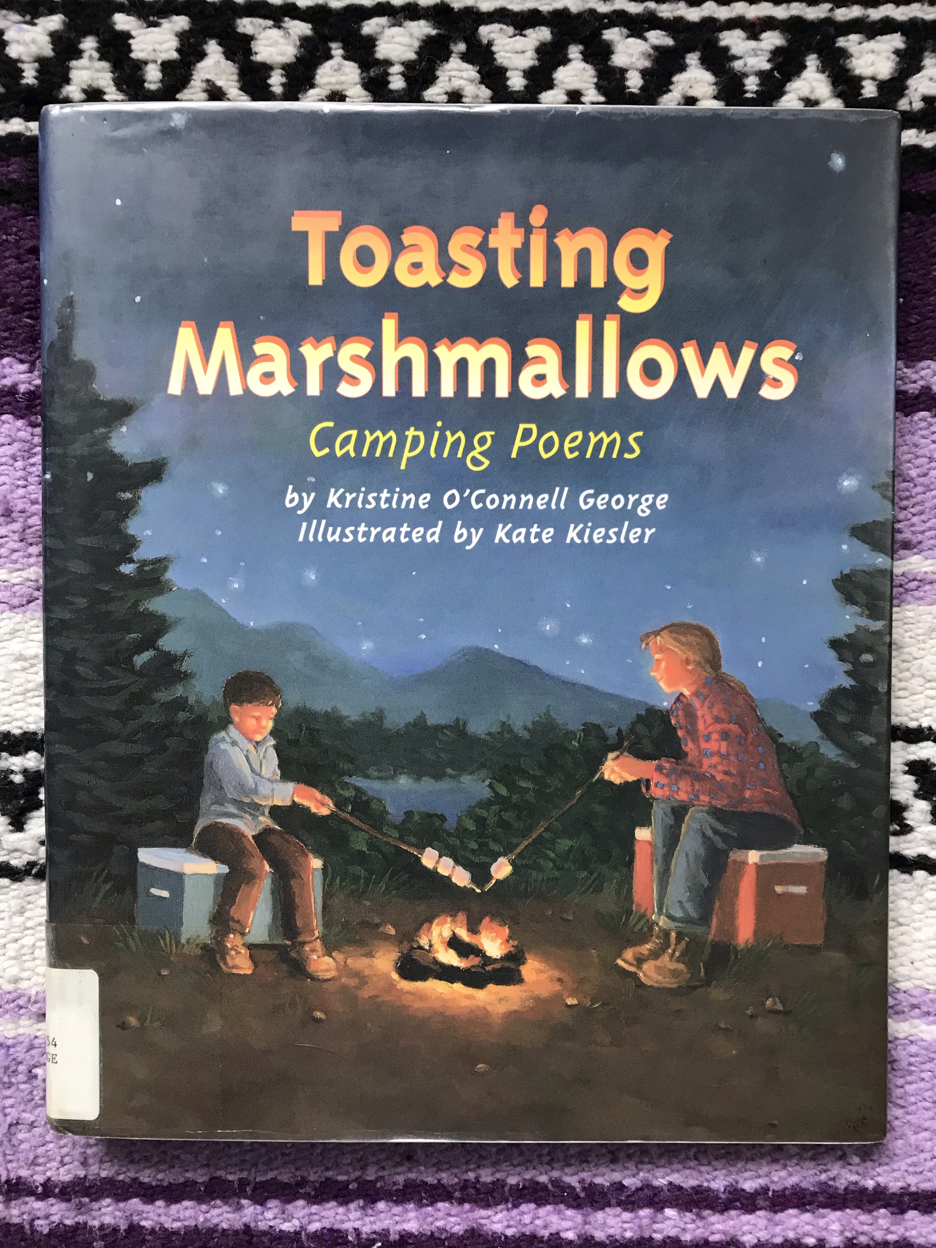 National Poetry Month: Toasting Marshmallows, Camping Poems by Kristine ...