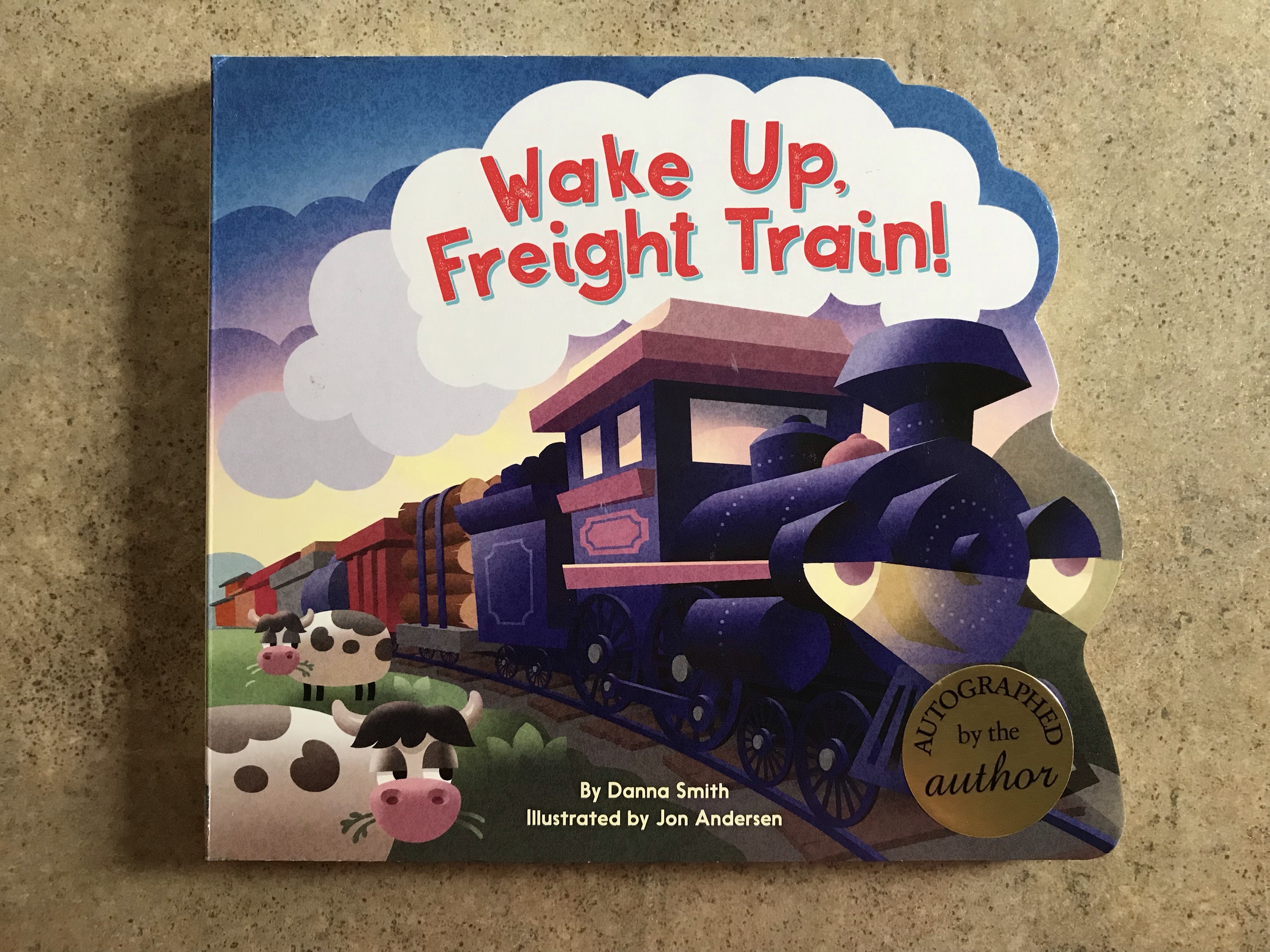 Book Review: Wake Up, Freight Train! by Danna Smith and Jon Andersen ...
