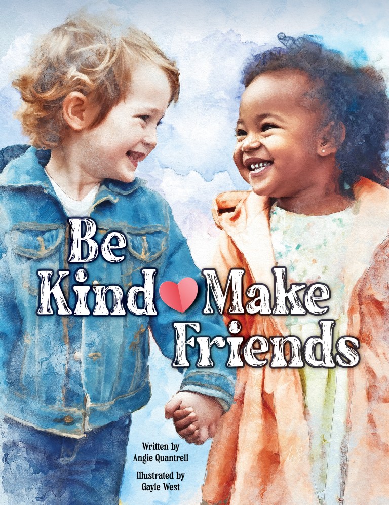 Happy Book Birthday! Be Kind, Make Friends by Angie Quantrell ...
